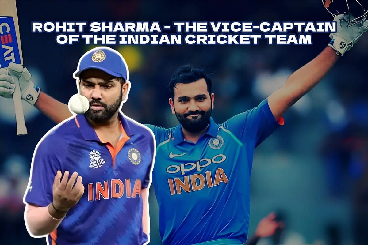 Rohit Sharma — Indian Cricket Team Vice-Captain | by Aditi Amin | Medium