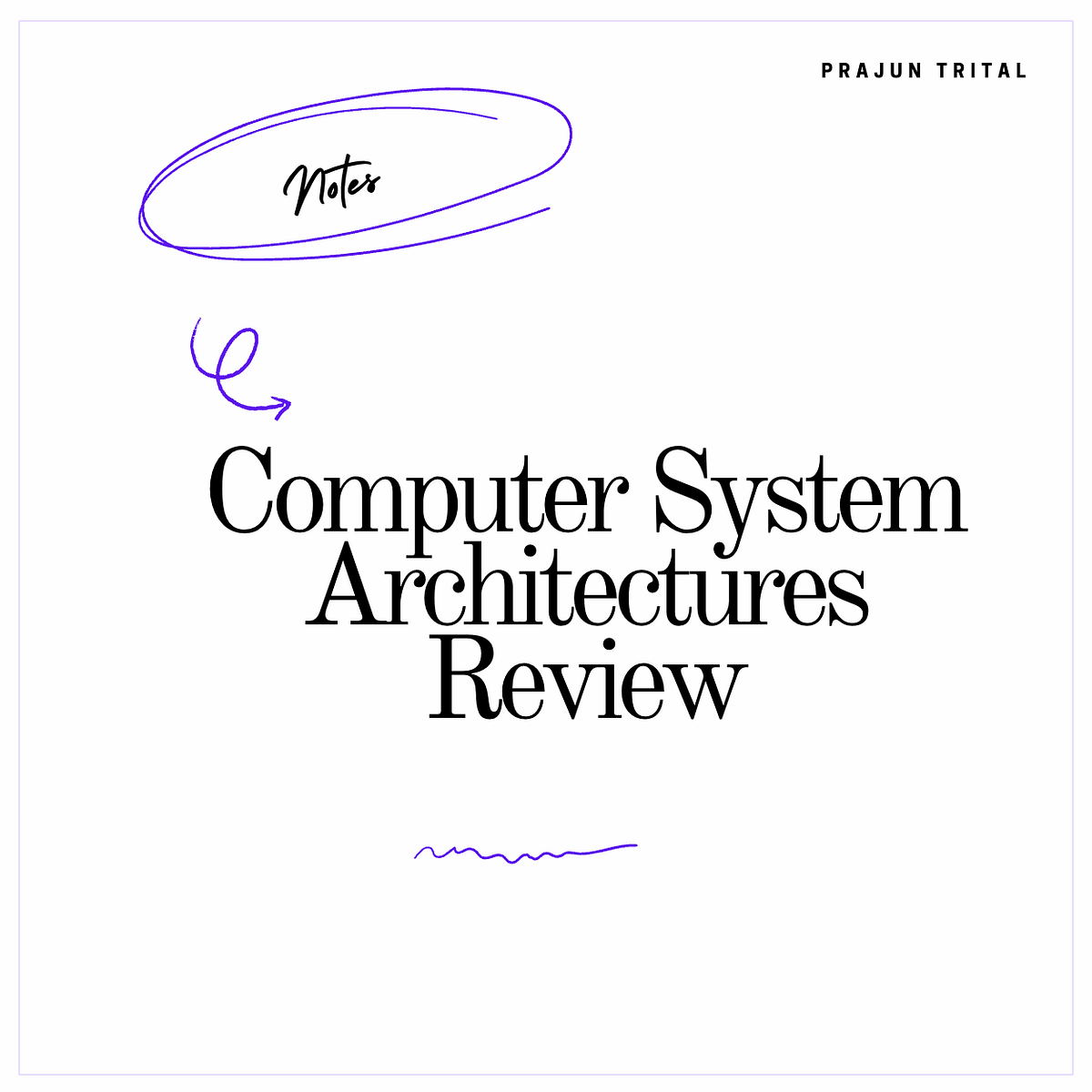 Computer System Architectures Review | by Prajun Trital | Medium