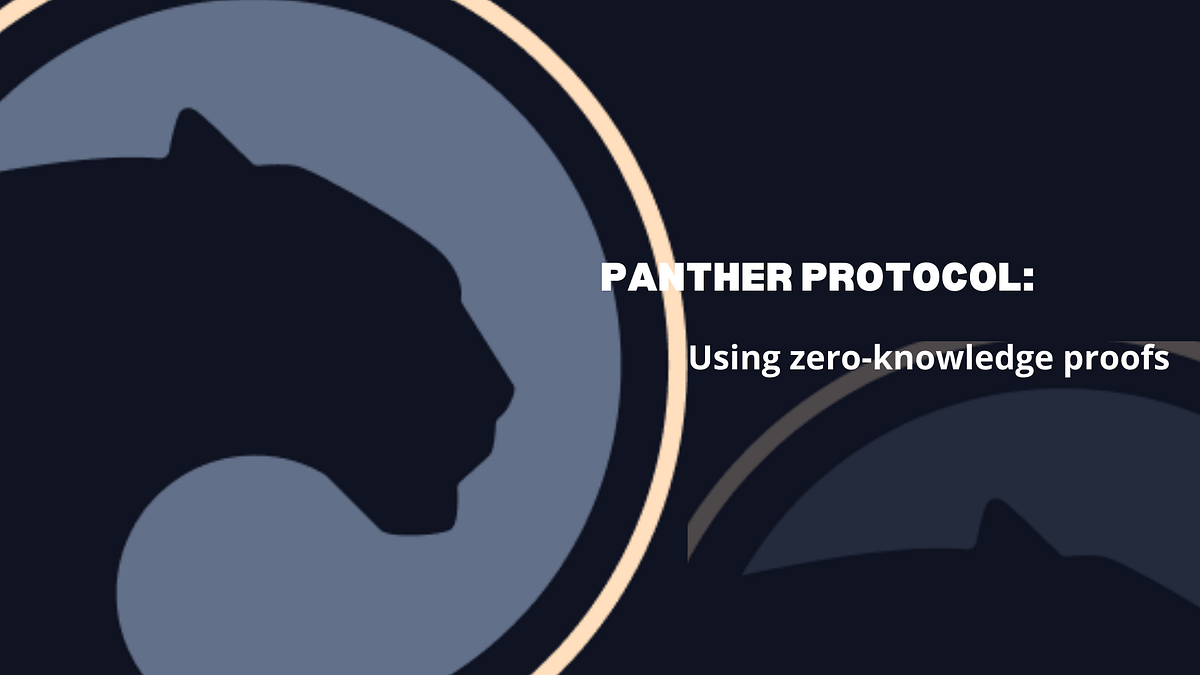 Panther Protocol: Secured Privacy | by MRBITE | Medium