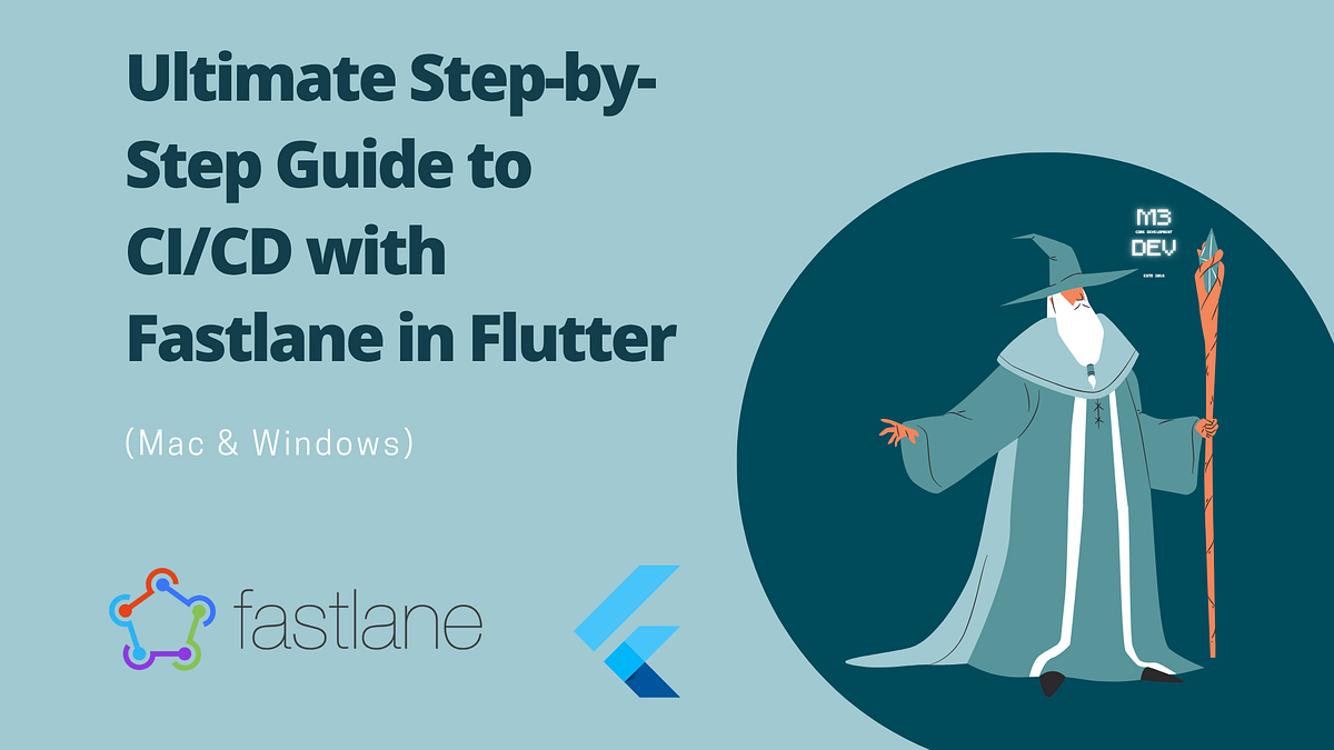 Ultimate Step-by-Step Guide to CI/CD with Fastlane in Flutter (Mac & Windows) | by Mosab Youssef ...