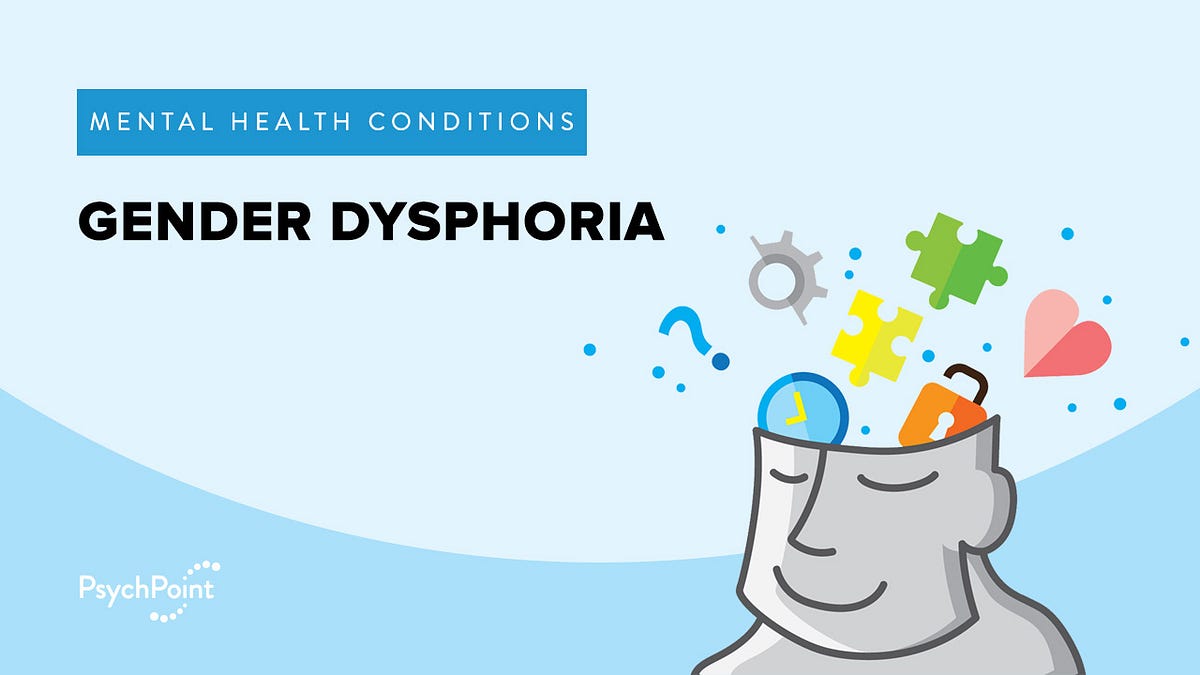 Gender Dysphoria. ~Topic on Gender Dysphoria: By Aurora… | by Aurora ...