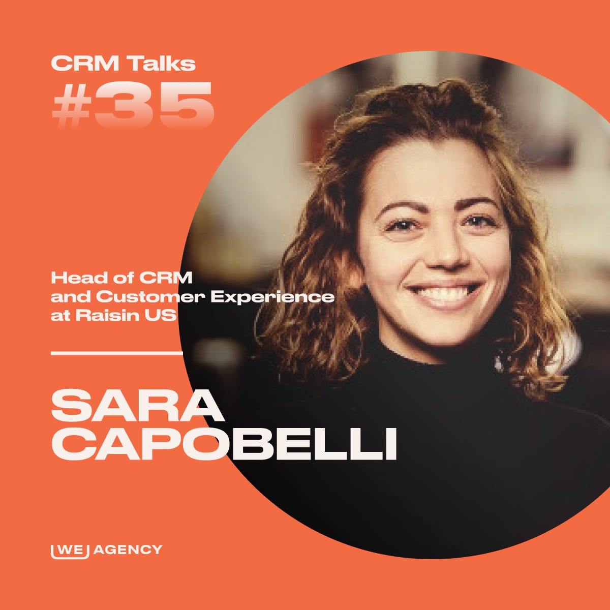 CRM Talks #35 with Sara Capobelli | by WeAgency Digital | May, 2024 | Medium