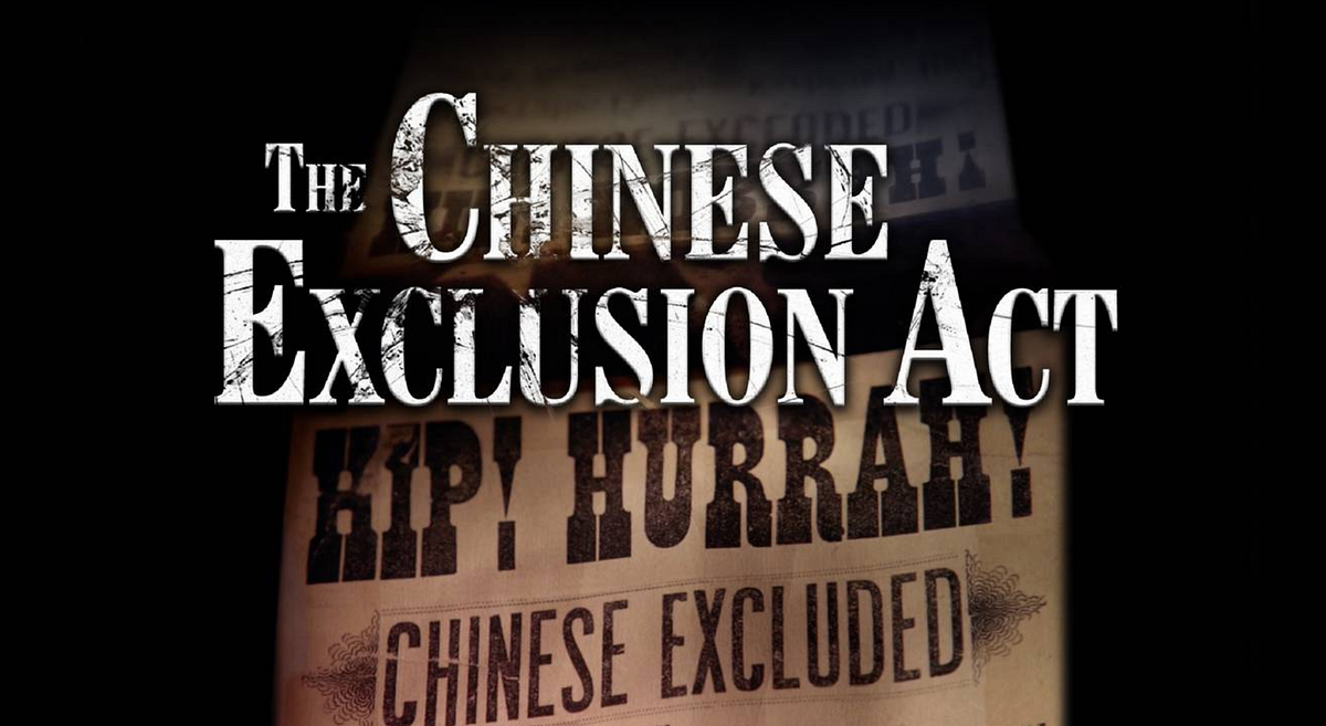 “Chinese Exclusion Act” on PBS summary and reactions | by Christopher ...