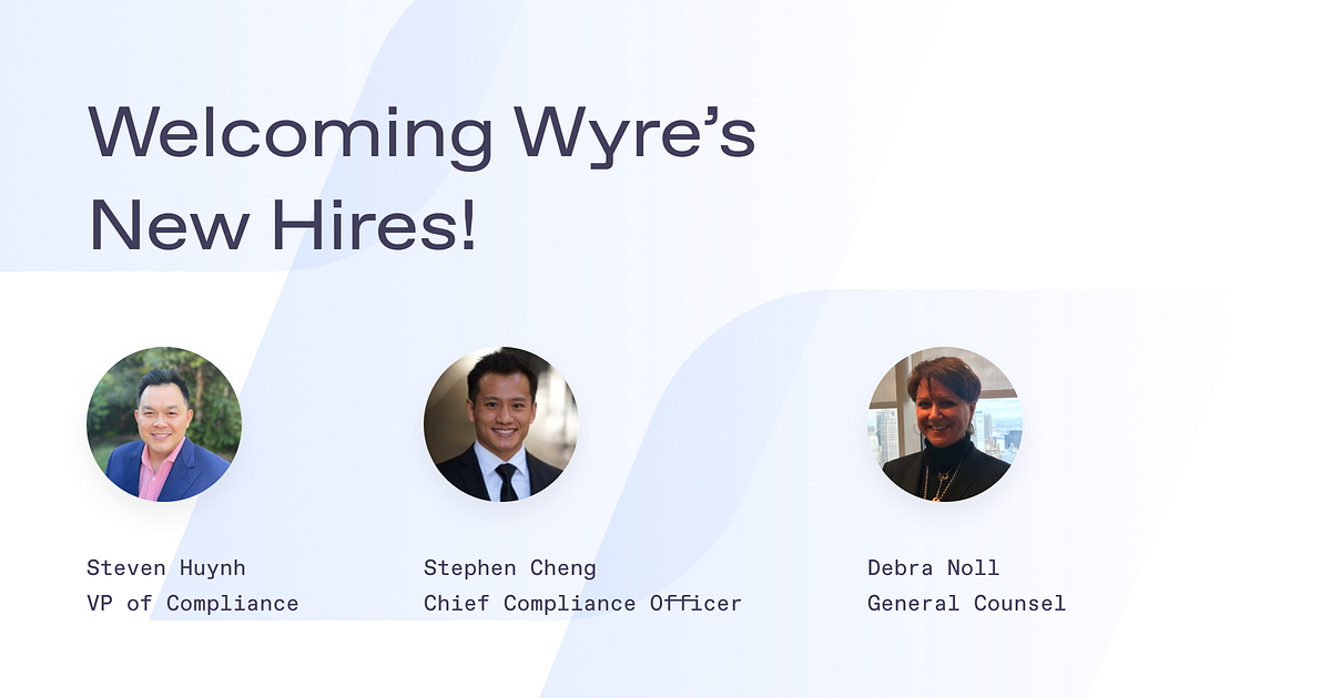 Wyre Announces Three Key New Hires to Bolster Compliance as Crypto ...