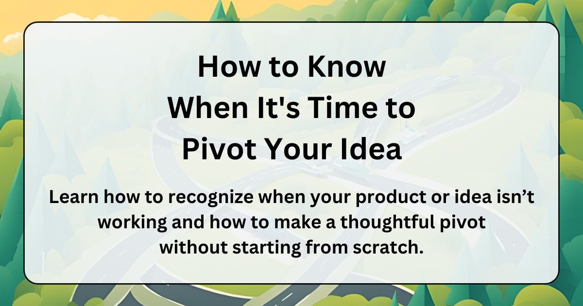 How to Know When It’s Time to Pivot Your Idea | by Alex Kadyrov – I ...