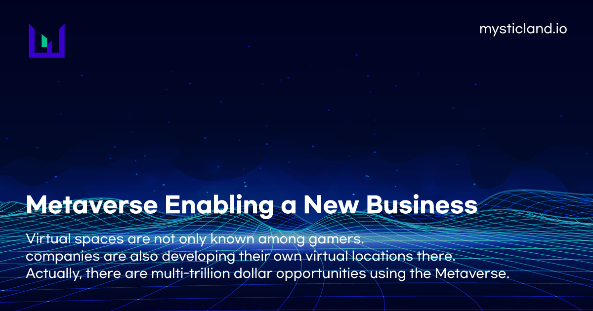 Metaverse Enabling a New Business - Mystic Land - Medium