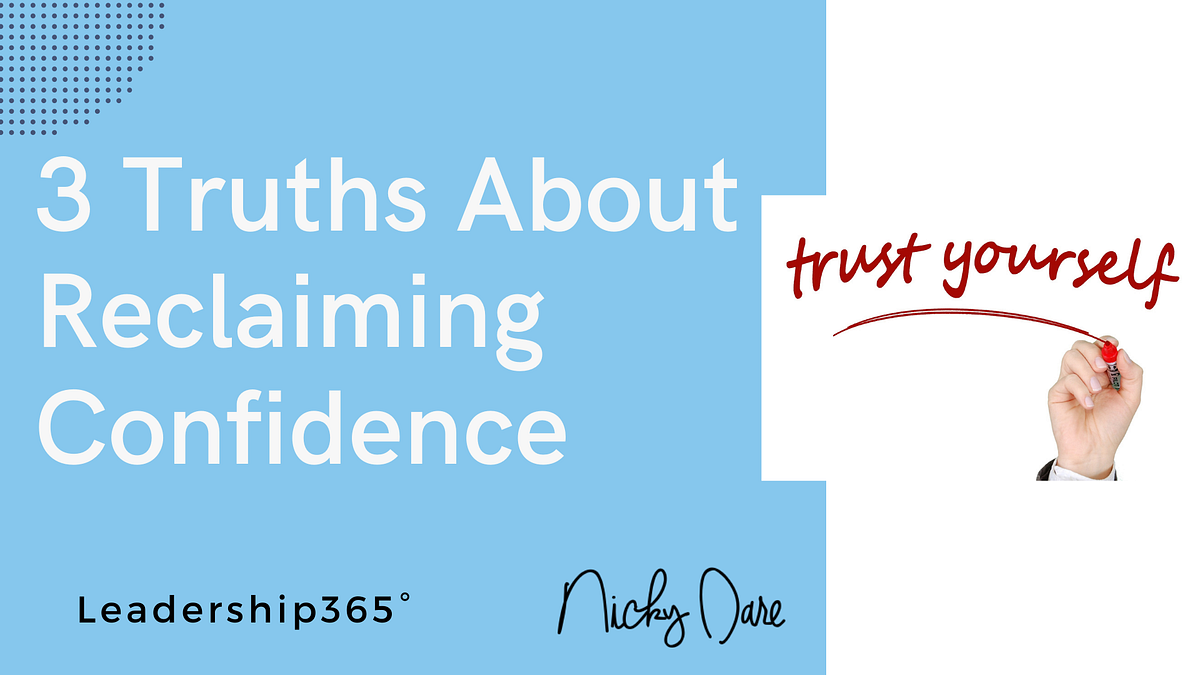 Truths About Reclaiming Your Confidence You Need To Know Right Now | by ...
