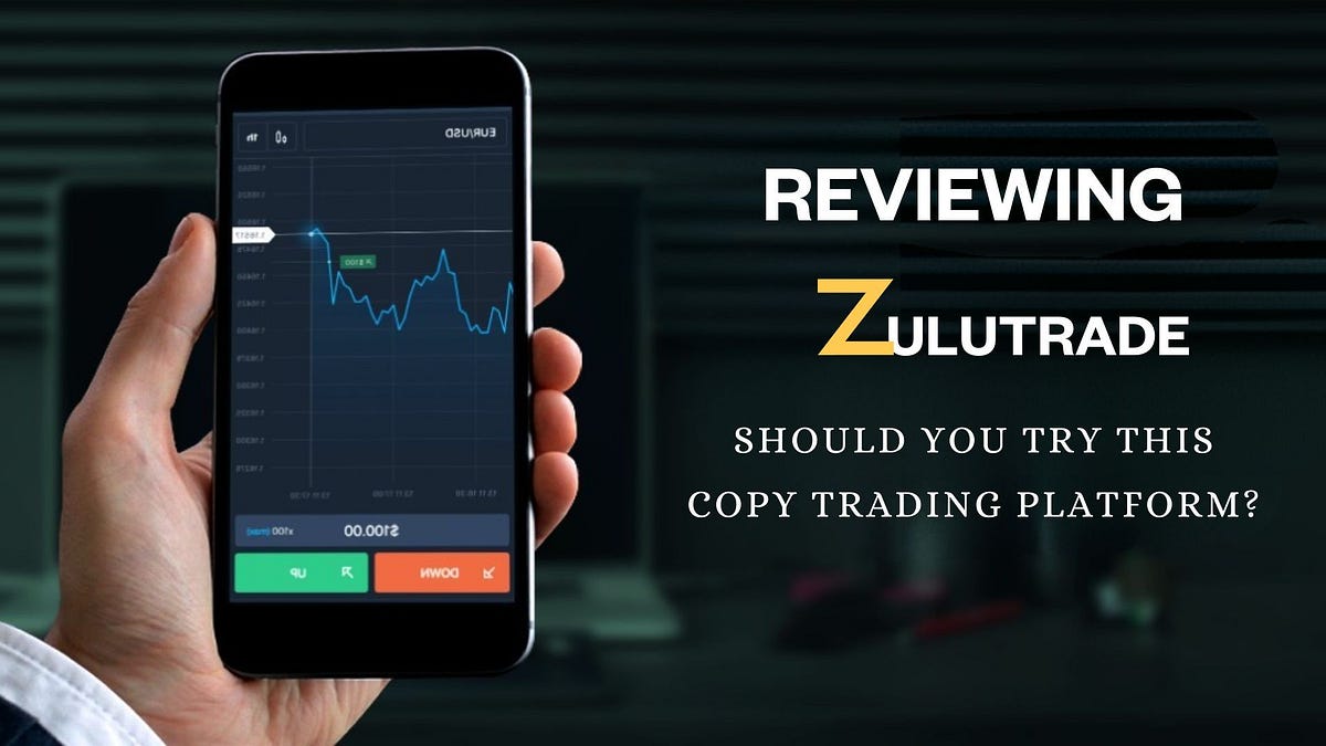 Reviewing ZuluTrade — Should You Try This Copy Trading Platform? | by ...