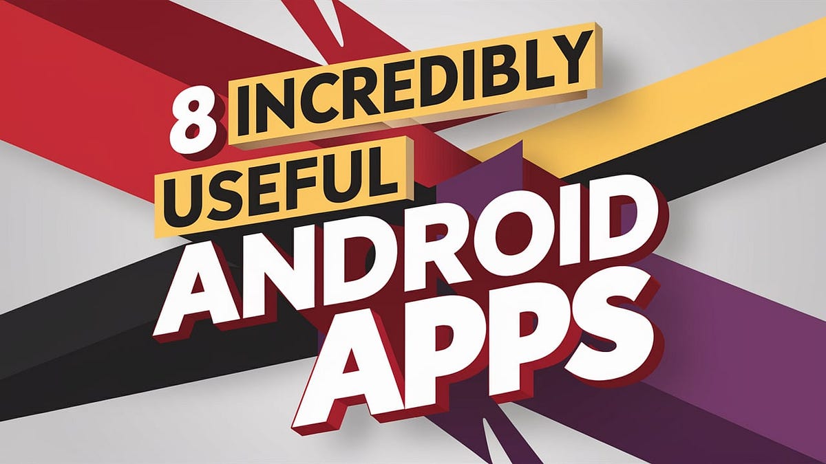 8 Best⚡ Android Apps Incredibly Useful & Free | by Saadullah Mazari ...