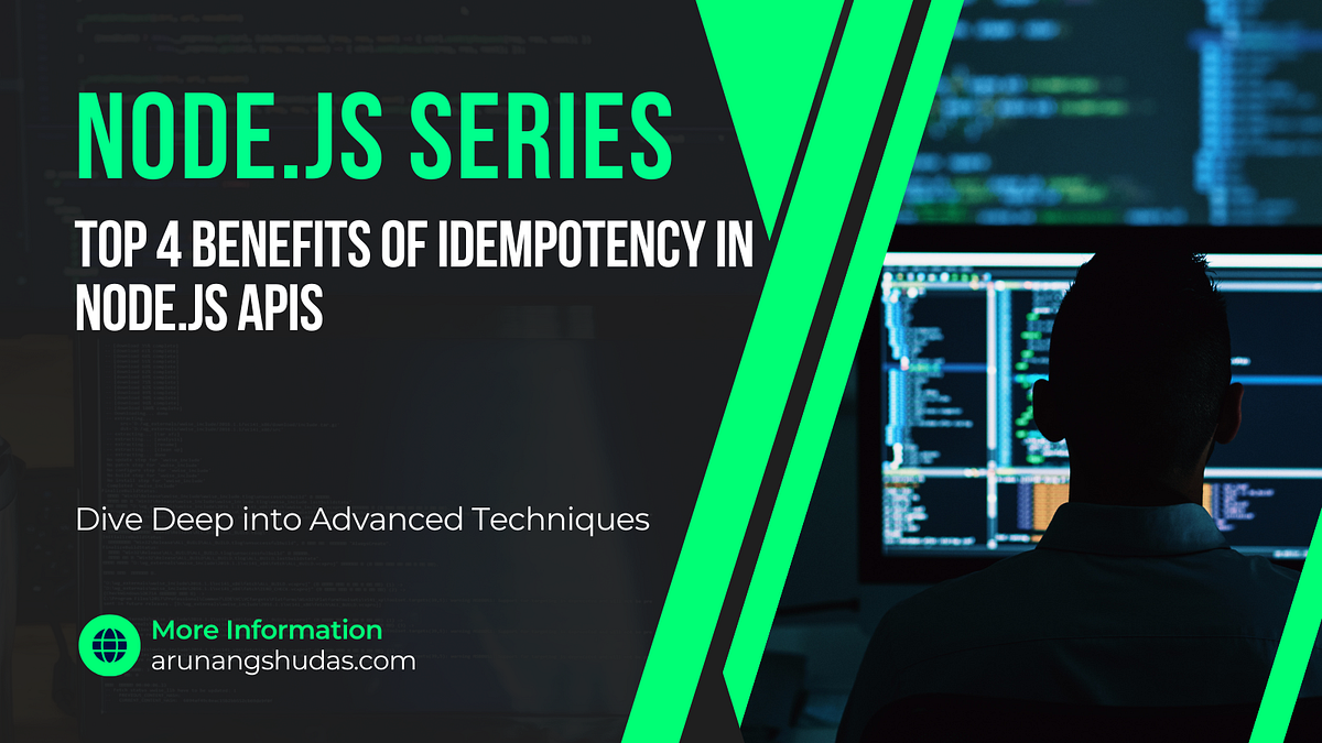 Top 4 Benefits of Idempotency in Node.js APIs | by Arunangshu Das | Medium