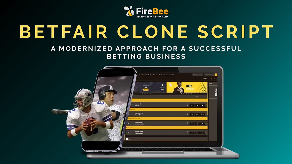 Betfair Clone Script- A Modernized Approach For A Successful Betting ...