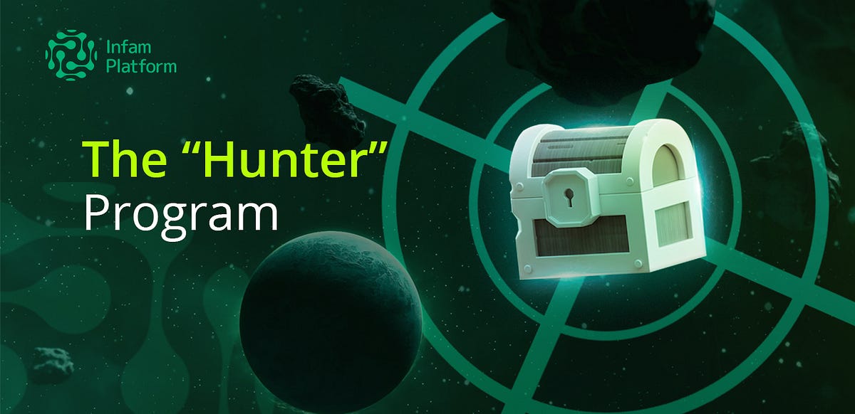The “Hunter” Program. We are launching the Hunter program… | by Infam ...