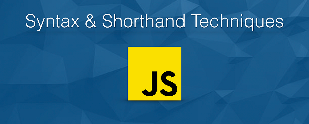 Syntax และ Shorthand Techniquesในภาษา JavaScript | by NottDev | Medium