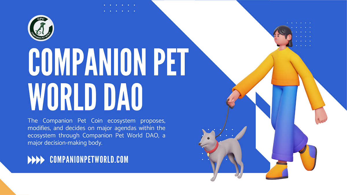 Companion Pet World DAO. The Companion Pet Coin ecosystem… | by ...