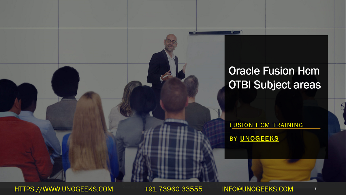 Oracle Fusion Hcm OTBI Subject areas | by Techtutorsti | Medium