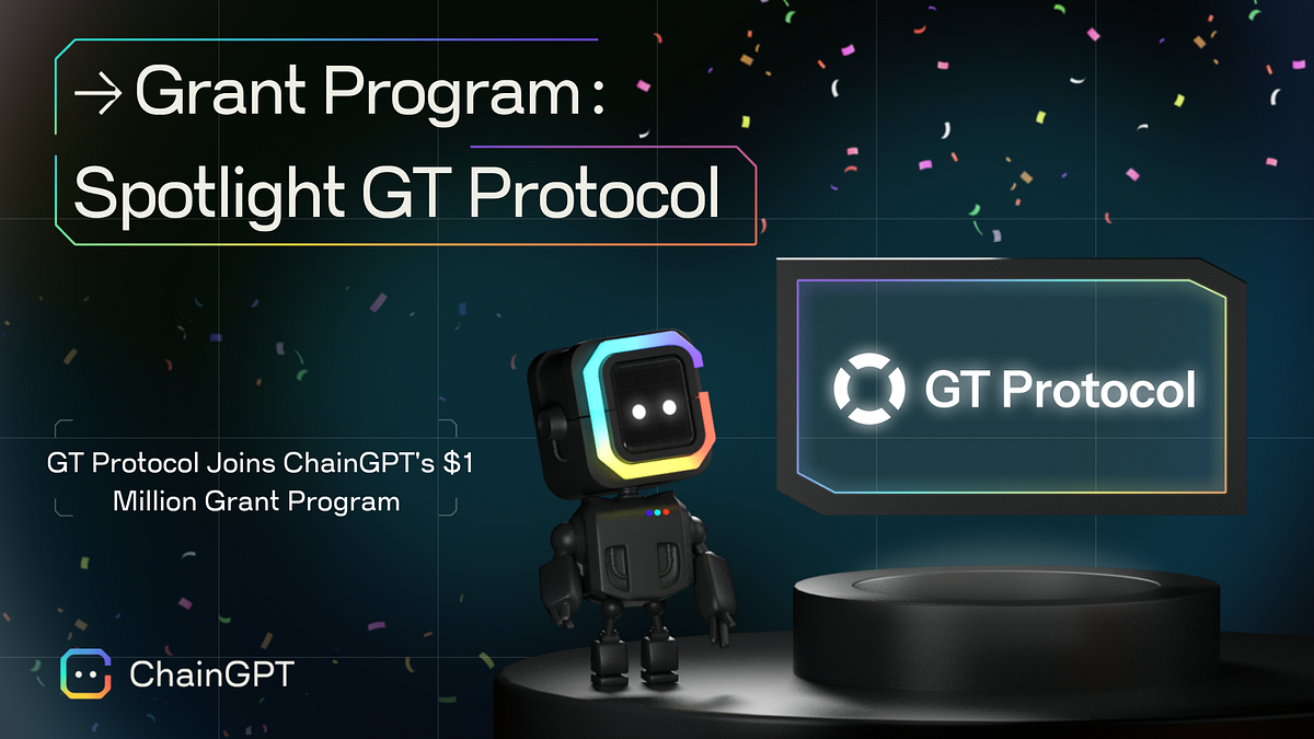 GT Protocol Joins ChainGPT’s $1,000,000 Grant Program as Awardee | by ChainGPT | Mar, 2024 | Medium