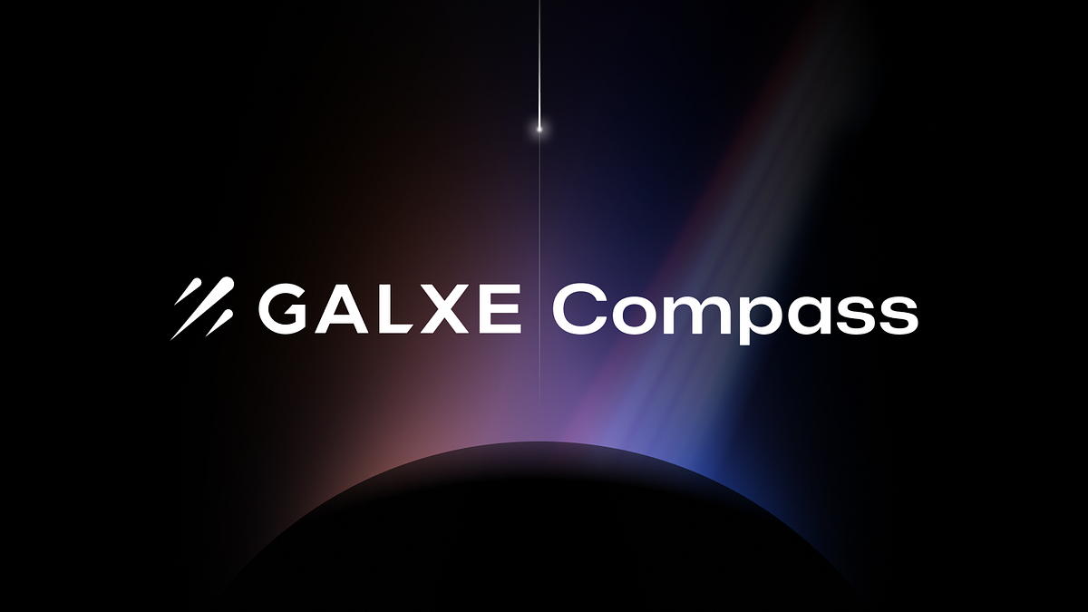 Introducing Galxe Compass: Your Airdrop Navigator | by Galxe | Medium