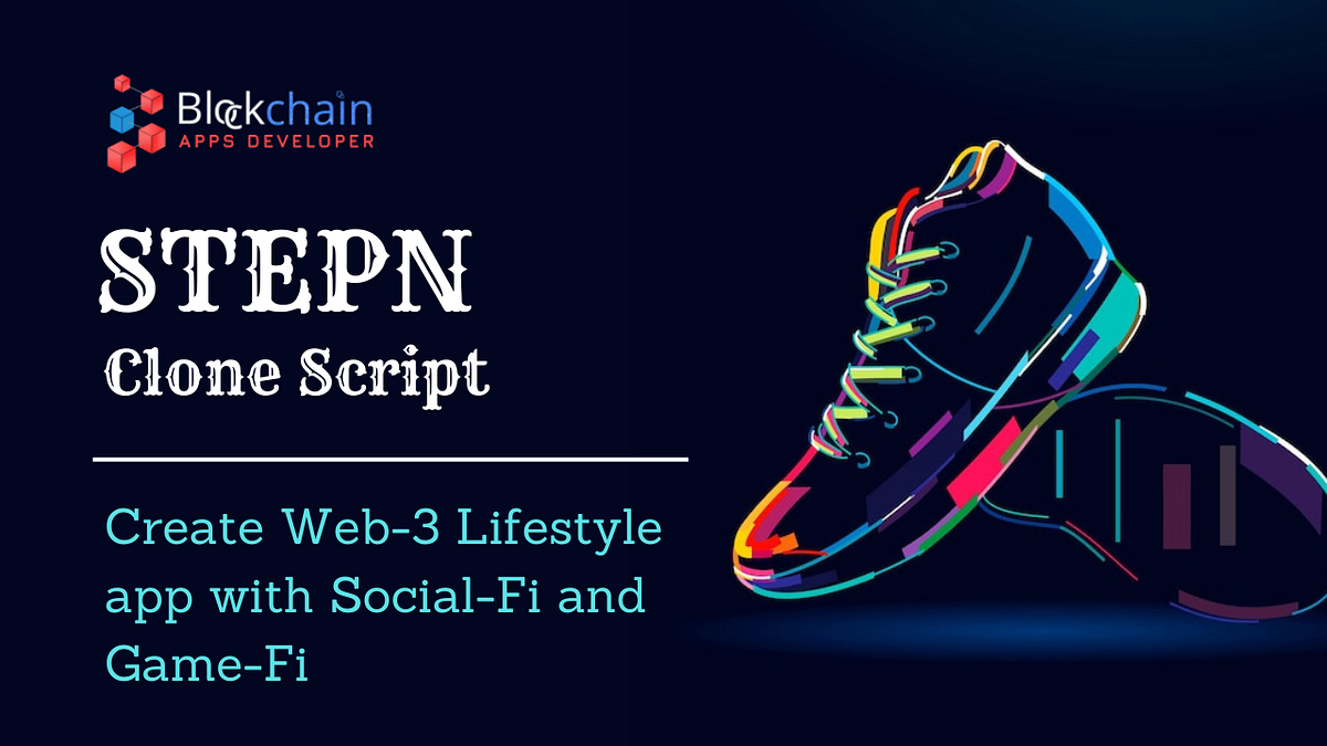 PLaunch NFT Based M2E Fitness Game App like STEPN — STEPN Clone app | by Chris catheline | Medium