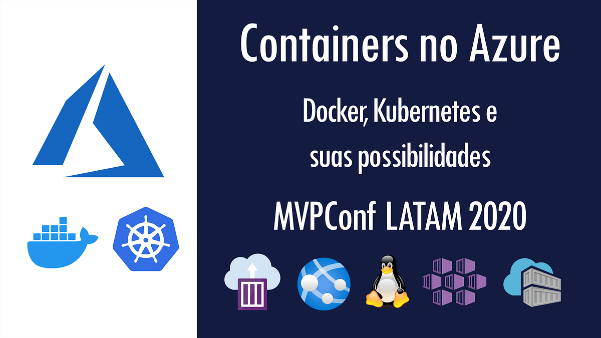 Containers no Azure: Docker, Kubernetes e suas diferentes ...