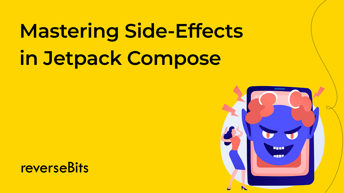 Mastering Side-Effects in Jetpack Compose: The Hidden Challenge Behind ...