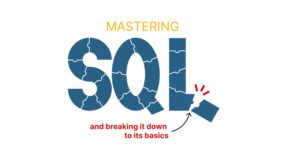 6 steps to master SQL in 2023 — Breaking it down to basics | by Josep ...