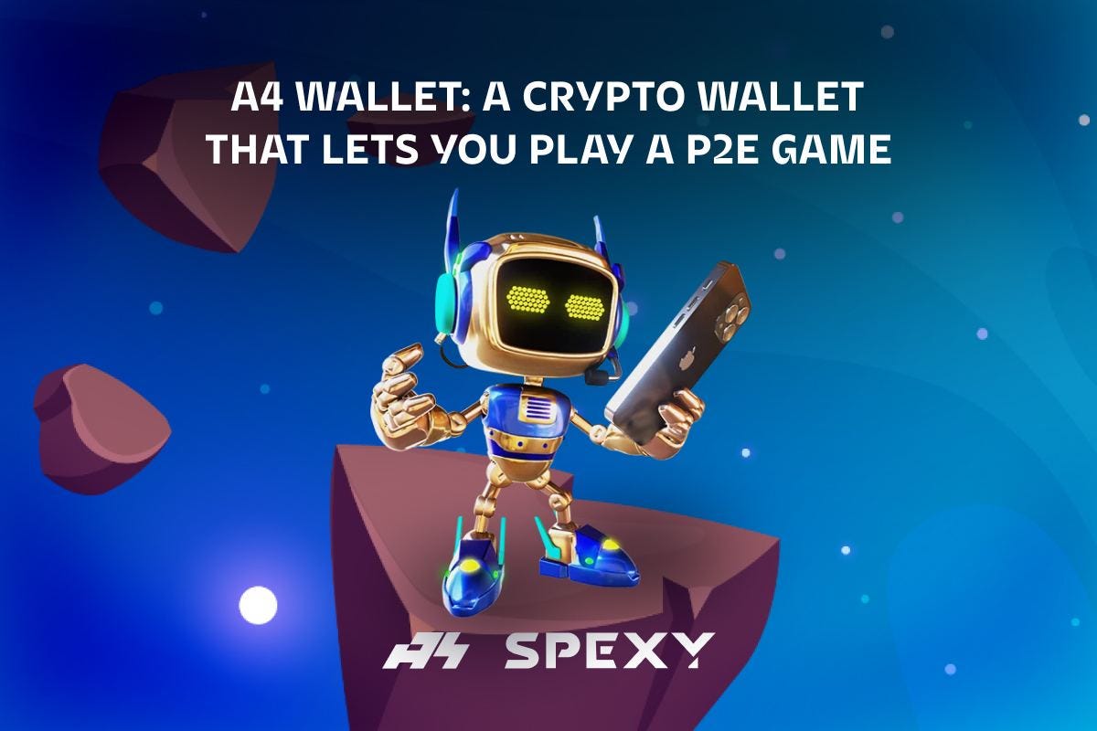 A4 Wallet: A Crypto Wallet That Lets You Play a P2E Game | by SPEXY ...