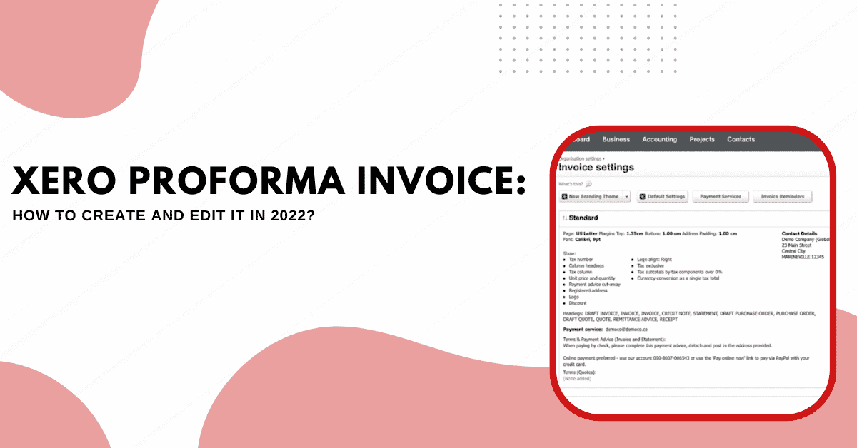 Xero Proforma Invoice: How To Create And Edit It In 2022? - MWJ ...