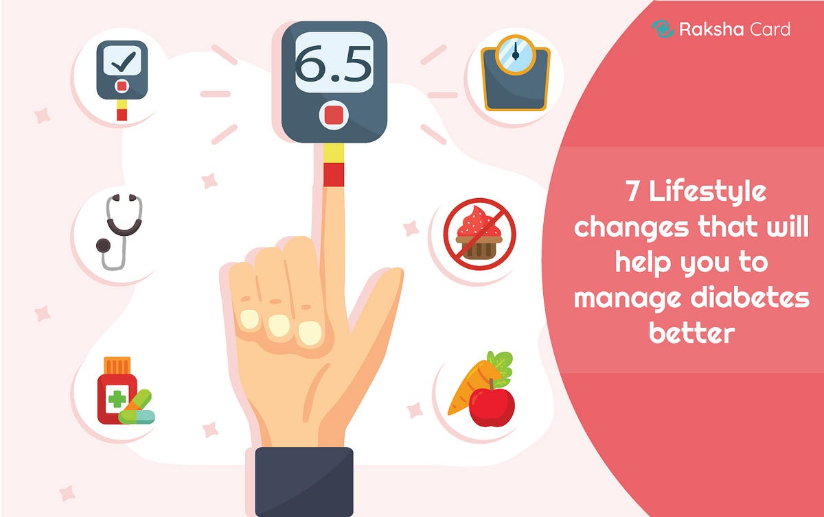 7 Lifestyle Changes That Will Help You to Manage Diabetes Better | by ...