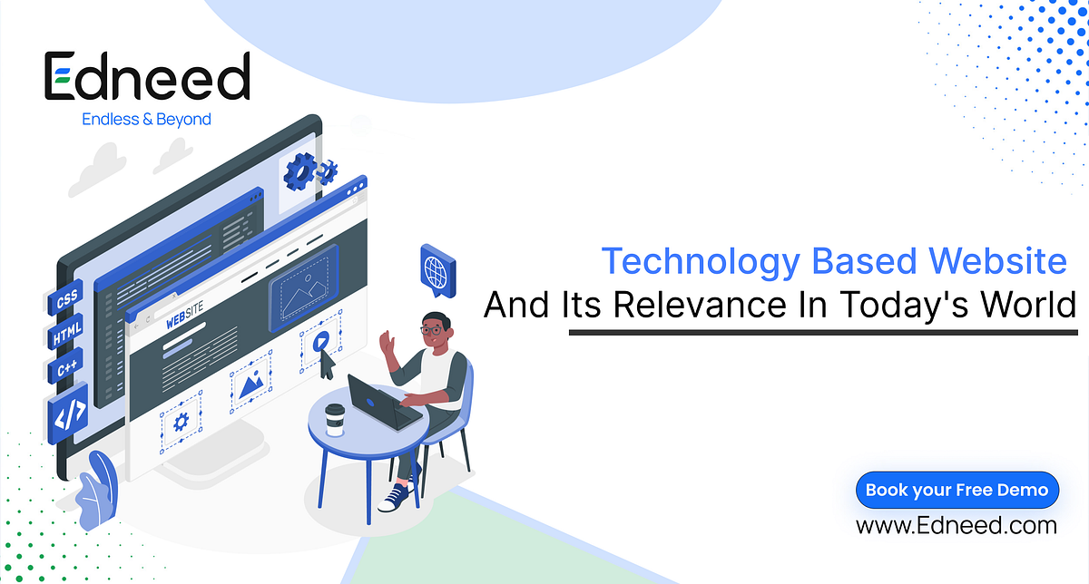 Technology based website and its relevance in today’s world | by Edneed ...