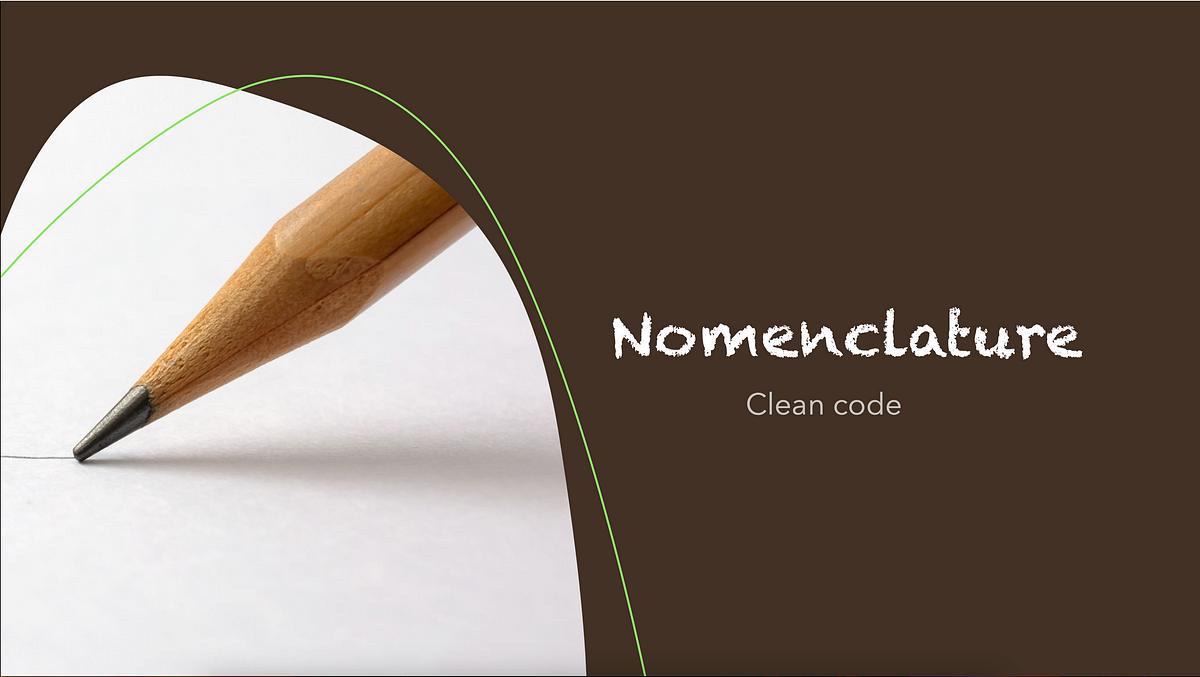 Nomenclature In Clean Code Naming Variables Methods And Classes By Abhishek Kovuri Towards Dev