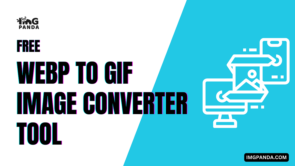 Transforming WEBP into Dynamic GIFs: A Guide with IMGPANDA | by ...