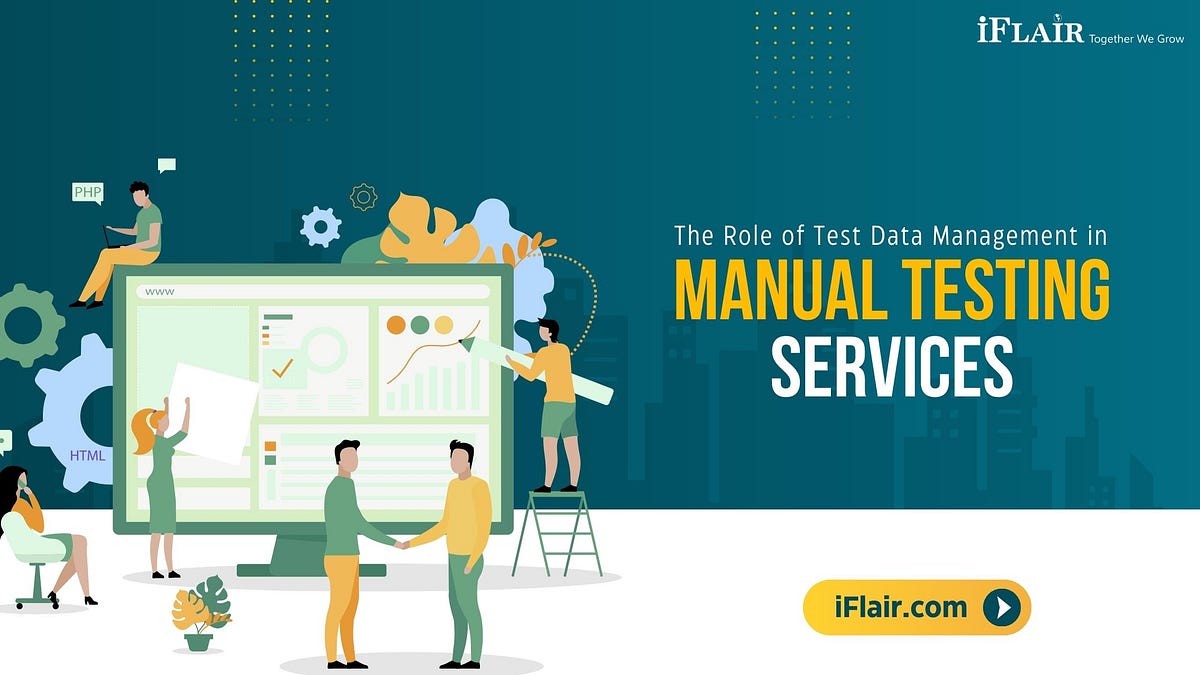 The Role of Test Data Management in Manual Testing Services | by Amelia ...