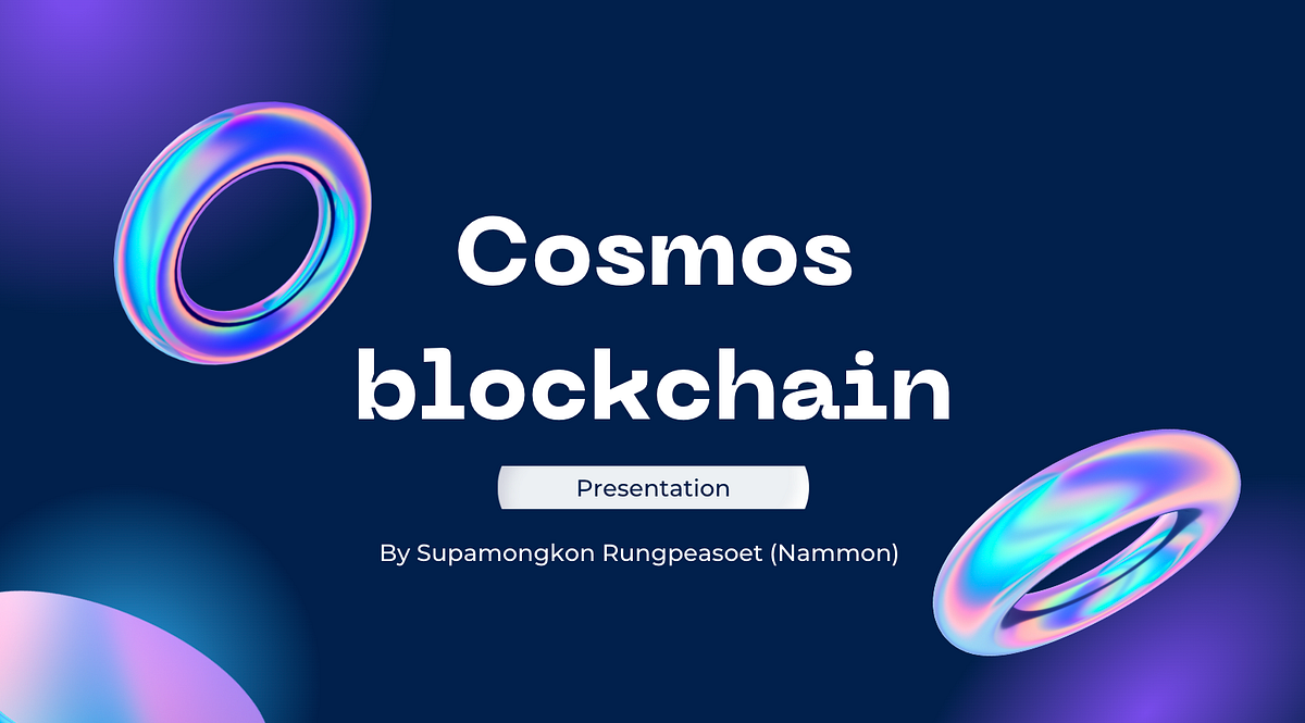Cosmos(Internet of blockchain ฉบับภาษาไทยแบบละเอียดยิบ) — PART 1 | by Supamongkon R | Medium