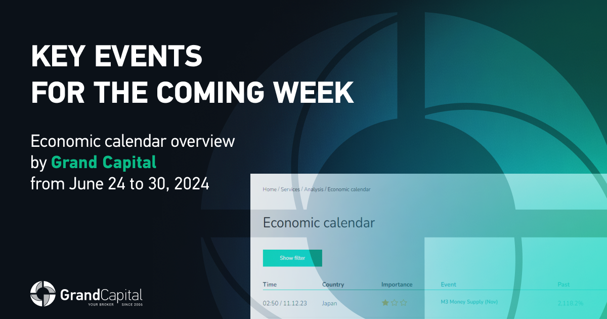 Key Economic Events for the Week from June 24 to 30, 2024 - Grand ...