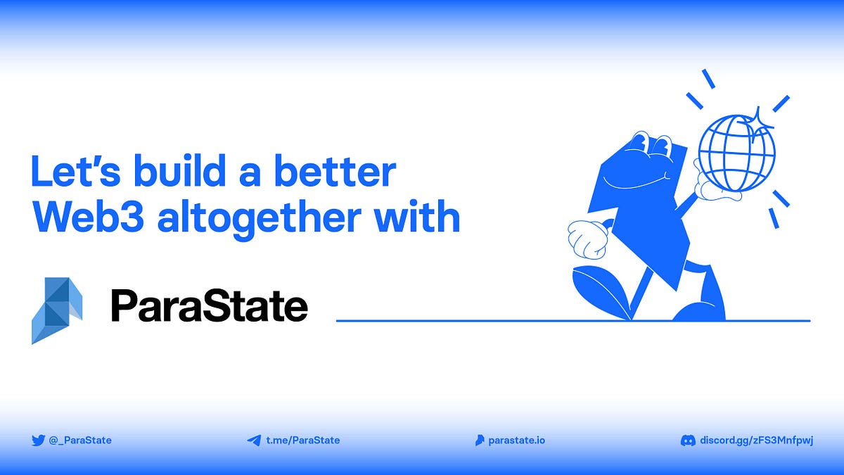 Let’s build a better Web3 altogether with ParaState | by CryptoBroInfo | SafeStake | Medium