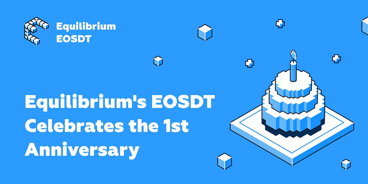 EOSDT Turns 1: Equilibrium Birthday Recap | by Equilibrium ...