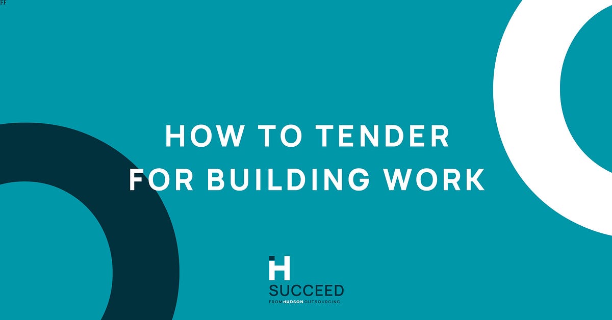How to Tender for Building Work: Tips from the Experts | by John Hudson ...