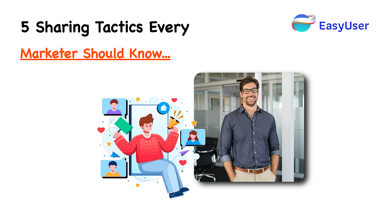 5 Content Sharing Tactics Every Marketer Should Know in 2023 | by ...