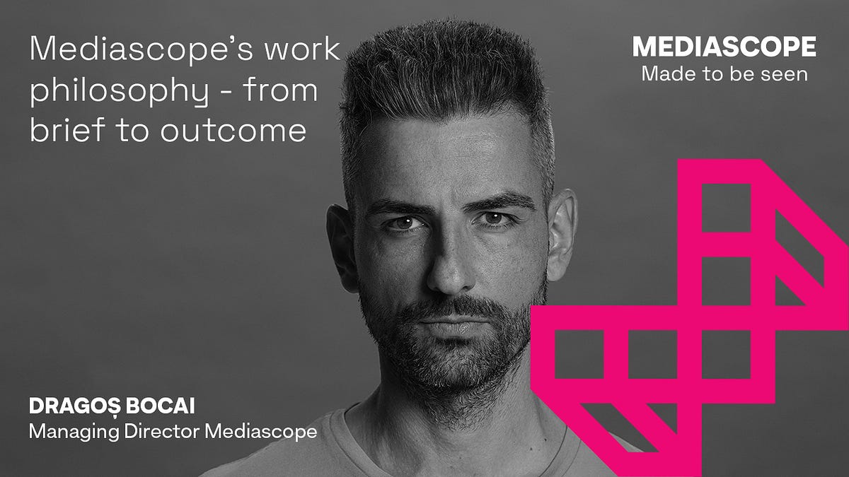 From brief to outcome — A mediascope.ro perspective | by Mediascope ...