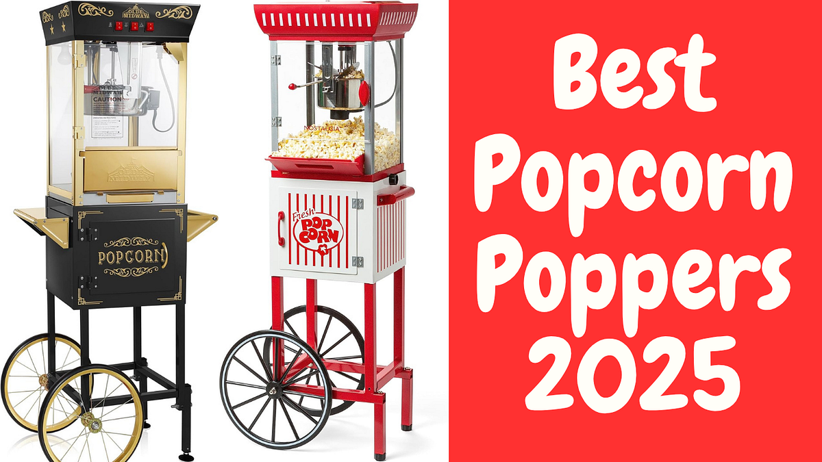 Best Popcorn Poppers 2025 in the US. Top 5 Popcorn Poppers | by Ion ...