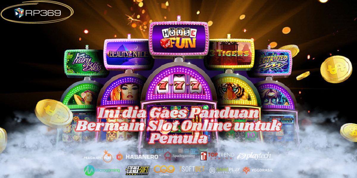 Ini dia Gaes Panduan Bermain Slot Online untuk Pemula | by RP369 Slot ...