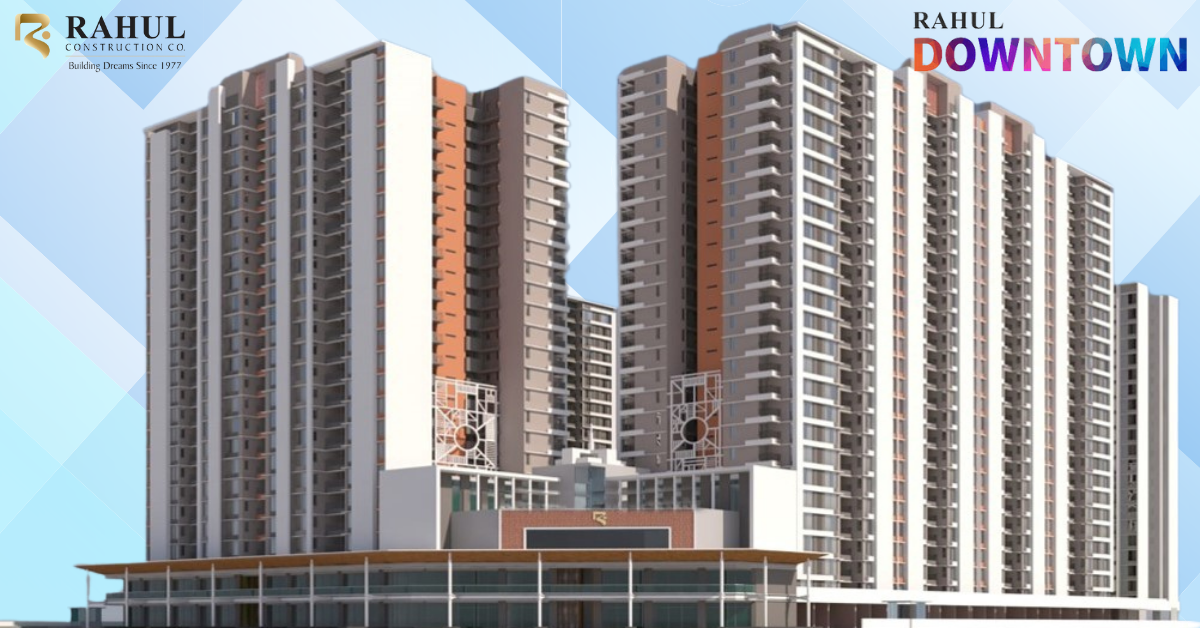 Rahul DownTown Newly Launched Premium 2 and 3 BHK Apartments ...