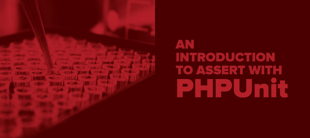 An introduction to assert with PHPUnit | by Richard Miles | Nona Digital | Medium