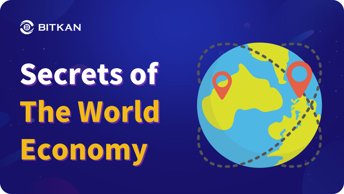 Understanding The World Economy in 3 Minutes | by BitKan | BitKan Hub ...