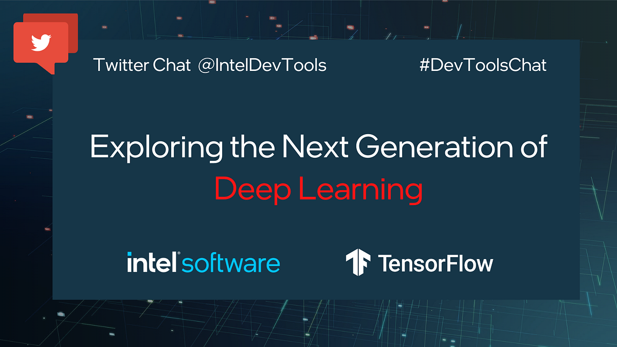 Exploring the Next Generation of Deep Learning | by Nicole Huesman ...