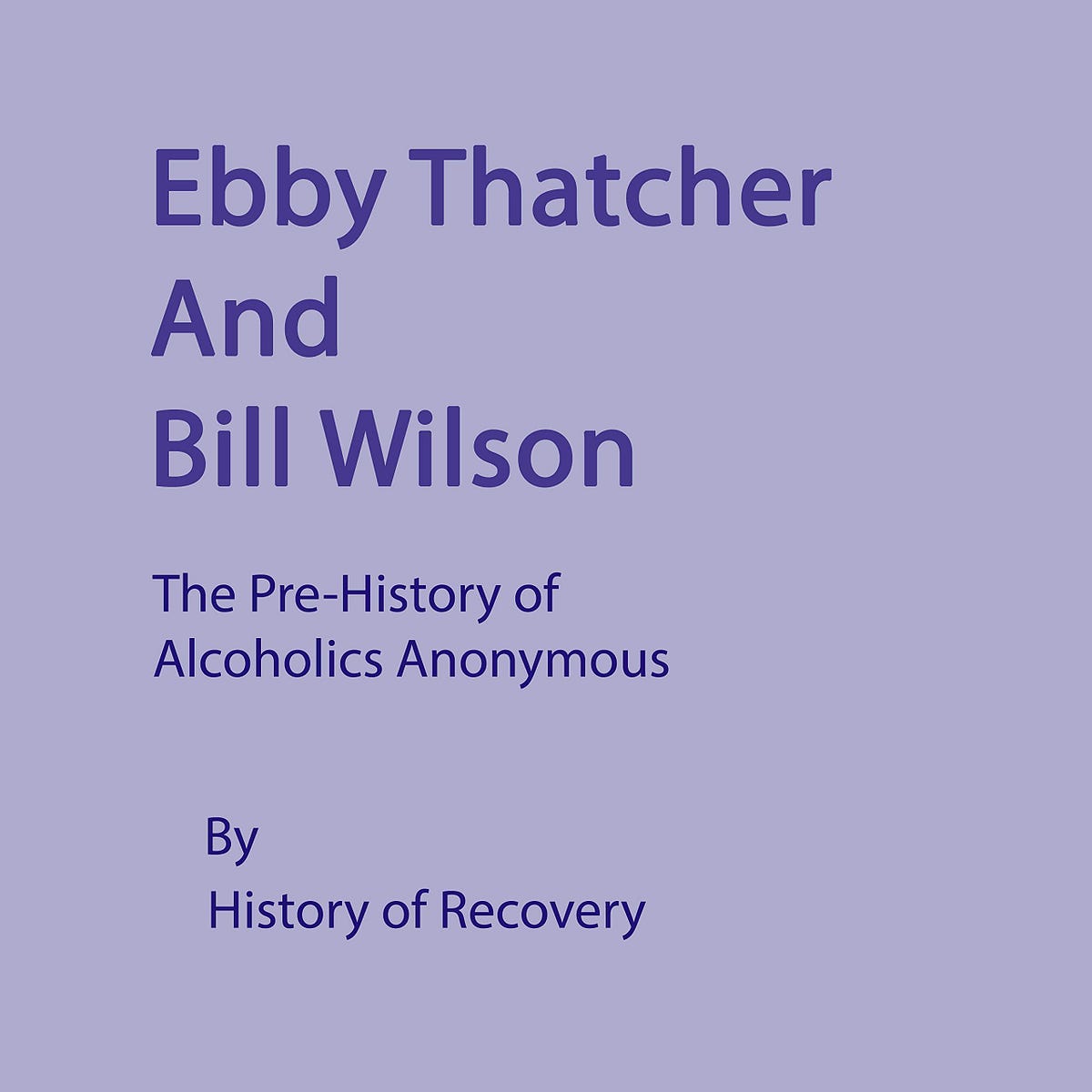 [PDF]-Ebby Thatcher and Bill Wilson: The Pre-History of Alcoholics ...