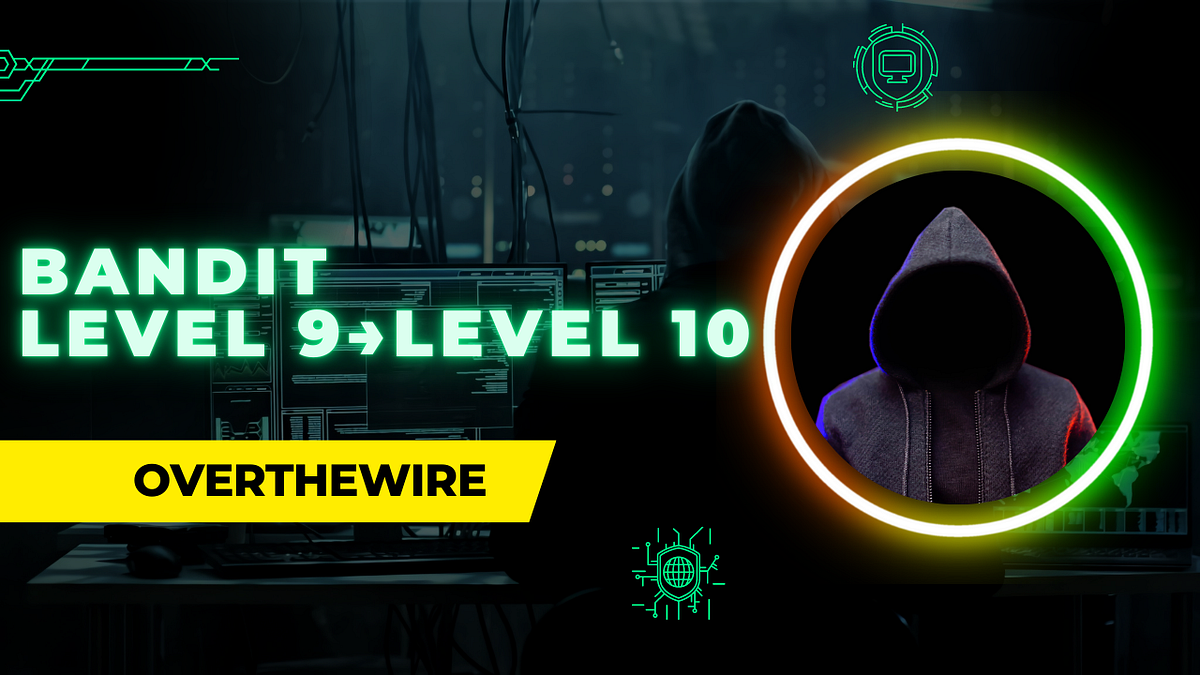 Bandit Level 9 → Level 10. Introduction | by Art Of Code | Medium