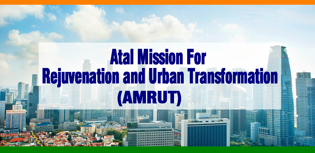 Atal Mission For Rejuvenation and Urban Transformation (AMRU) Yojana | by sarkariniti | Medium