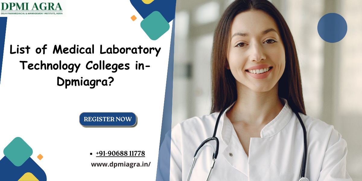 List of Medical Laboratory Technology Colleges in- Dpmiagra? | by ...