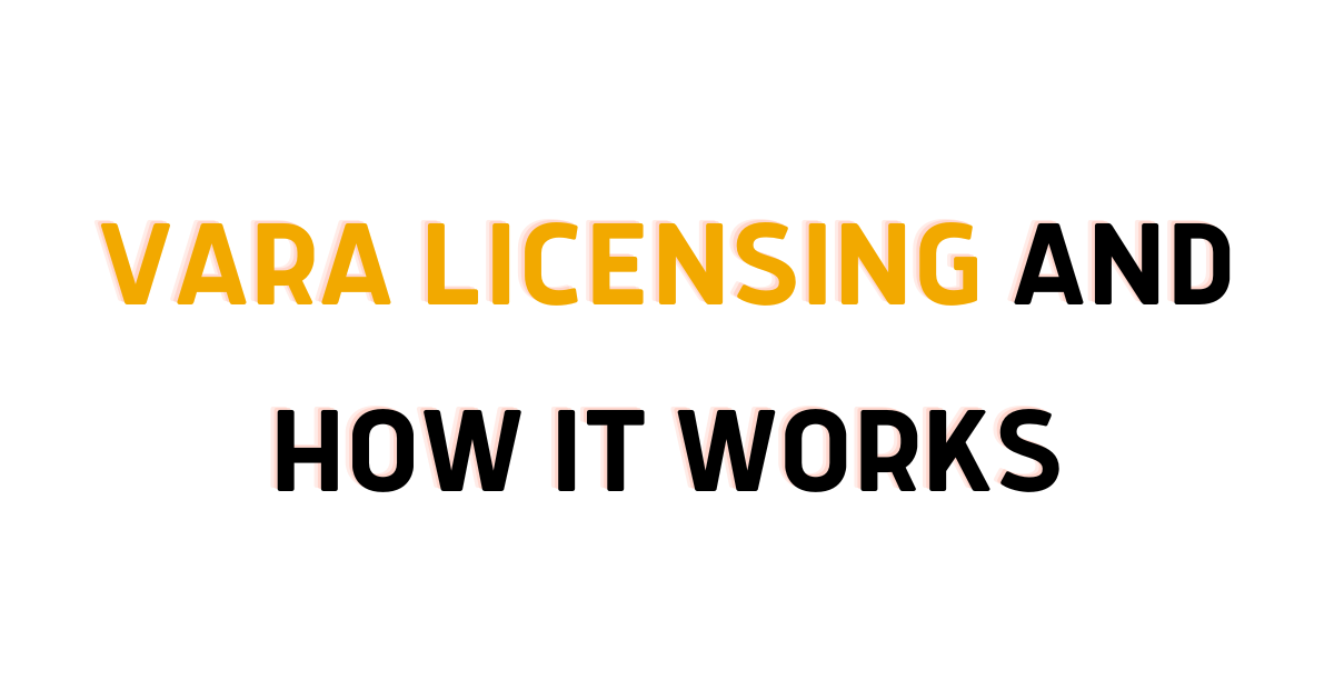VARA LICENSING AND HOW IT WORKS. VARA’s regime is founded on… | by ...